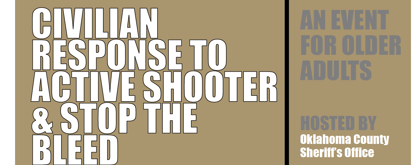 “Civilian Response to Active Shooter + Stop the Bleed” by the Oklahoma ...